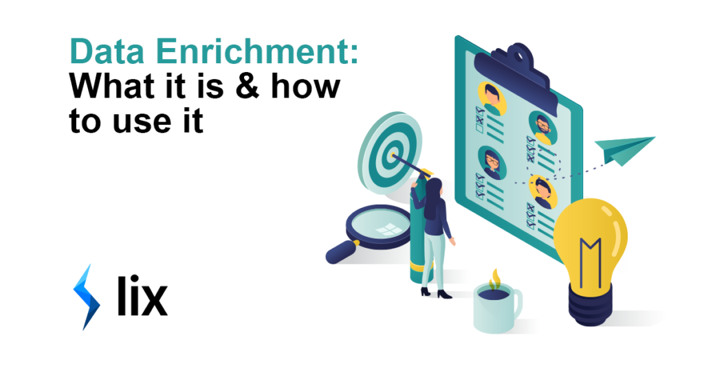 Data Enrichment: What it is, and how to use it - LIX Blog