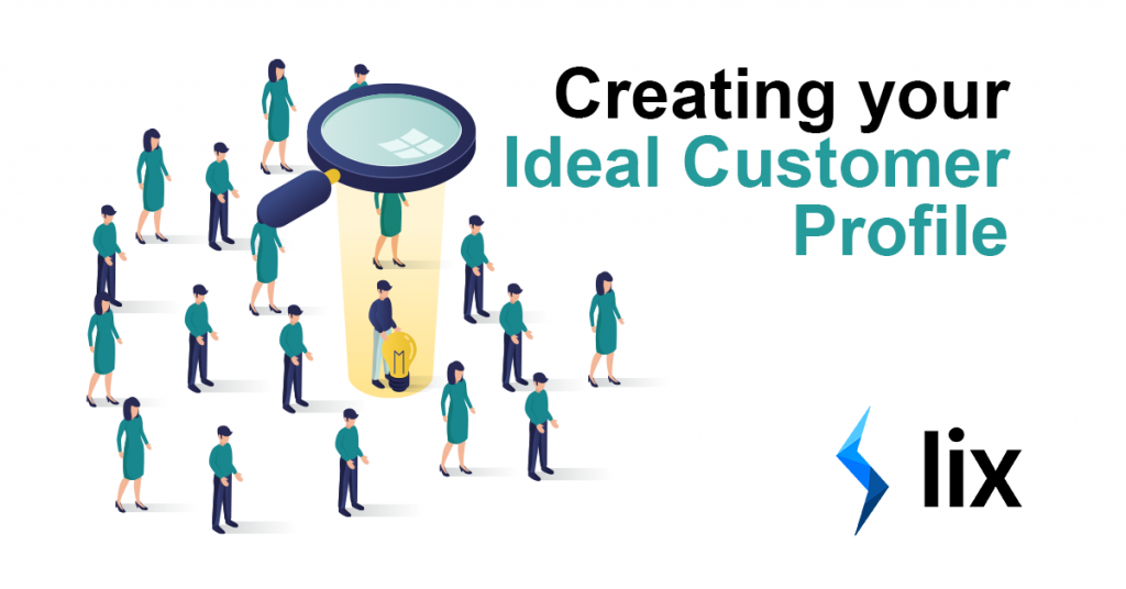 Creating your Ideal Customer Profile - B2B Sales guides from the LIX Blog