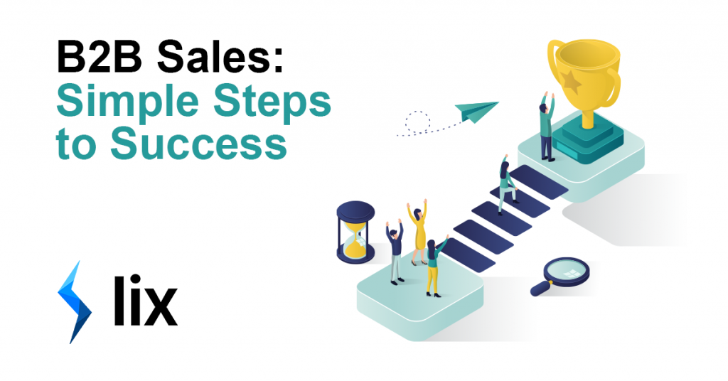 B2B Sales: Simple Steps to Success - from the Lix Blog