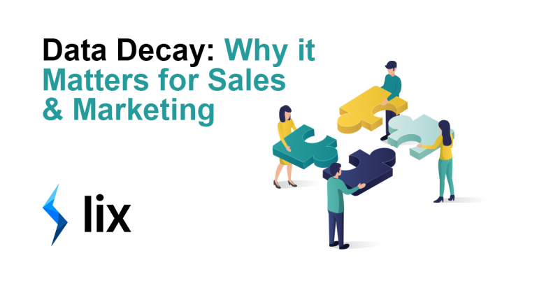 Data Decay: Why it matters for B2B Sales & Marketing Teams