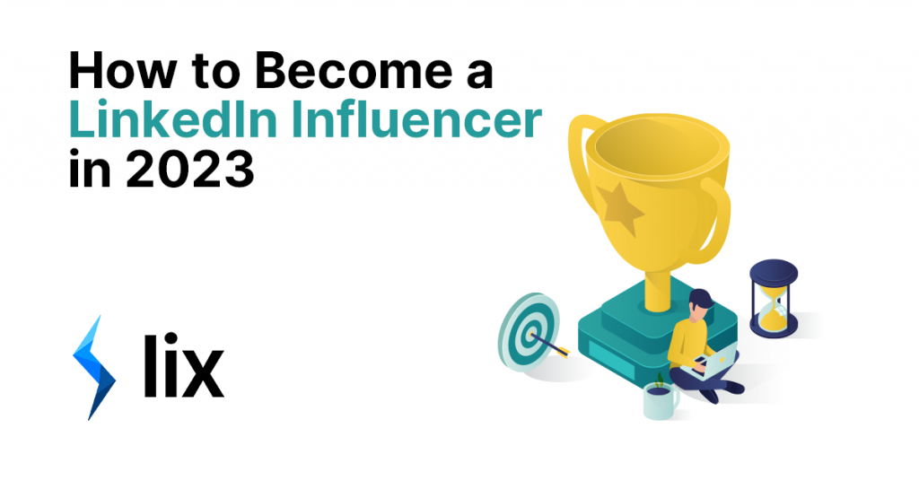 How to become a LinkedIn Influencer in 2024 - Lix Blog