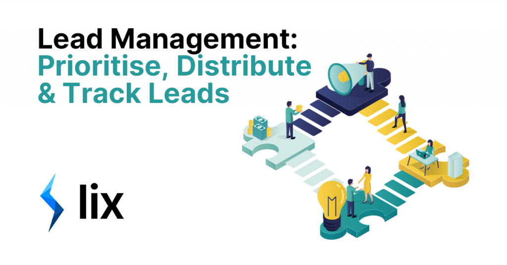 Lead Management: Prioritise, Distribute & Track Leads Properly