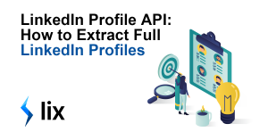 LinkedIn Profile API: How to Extract Full LinkedIn Profiles - Lix Blog