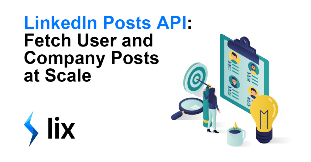LinkedIn Posts API: Fetch User and Company Posts at Scale