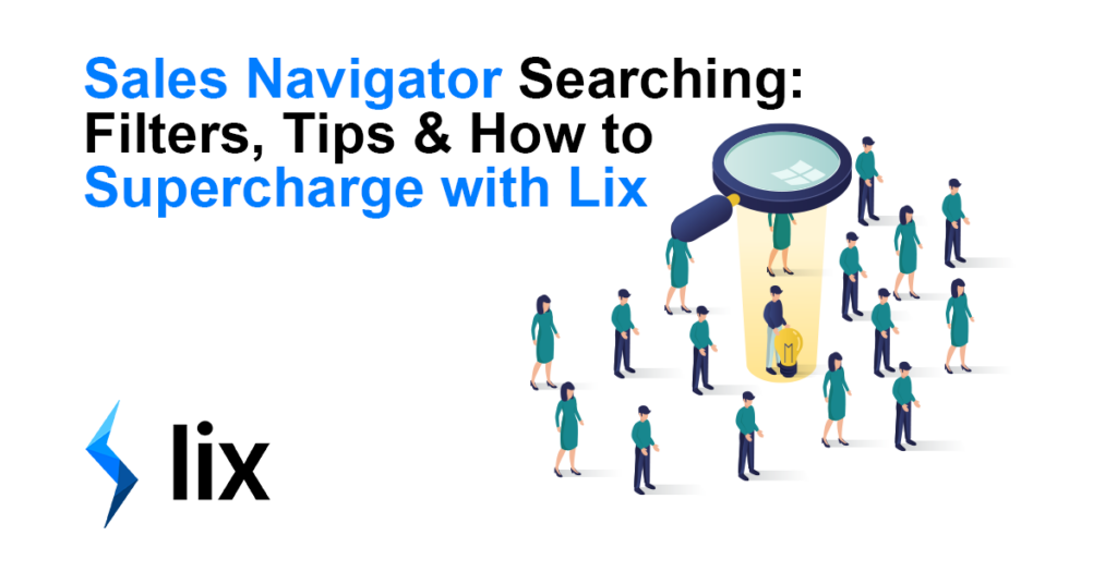 Sales Navigator Searching: Filters, Tips & How to Supercharge